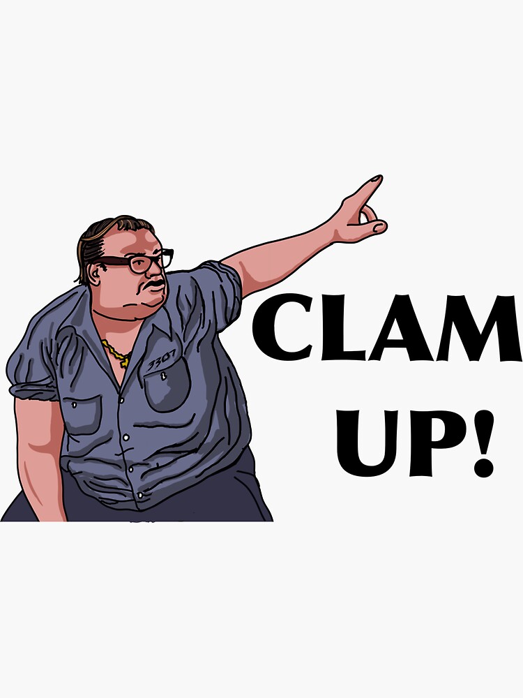 "Clam Up! Scared Straight Matt Foley" Sticker by km83 | Redbubble