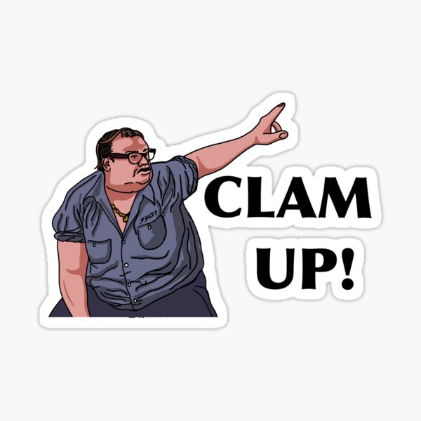 "Clam Up! Scared Straight Matt Foley" Sticker by km83 | Redbubble