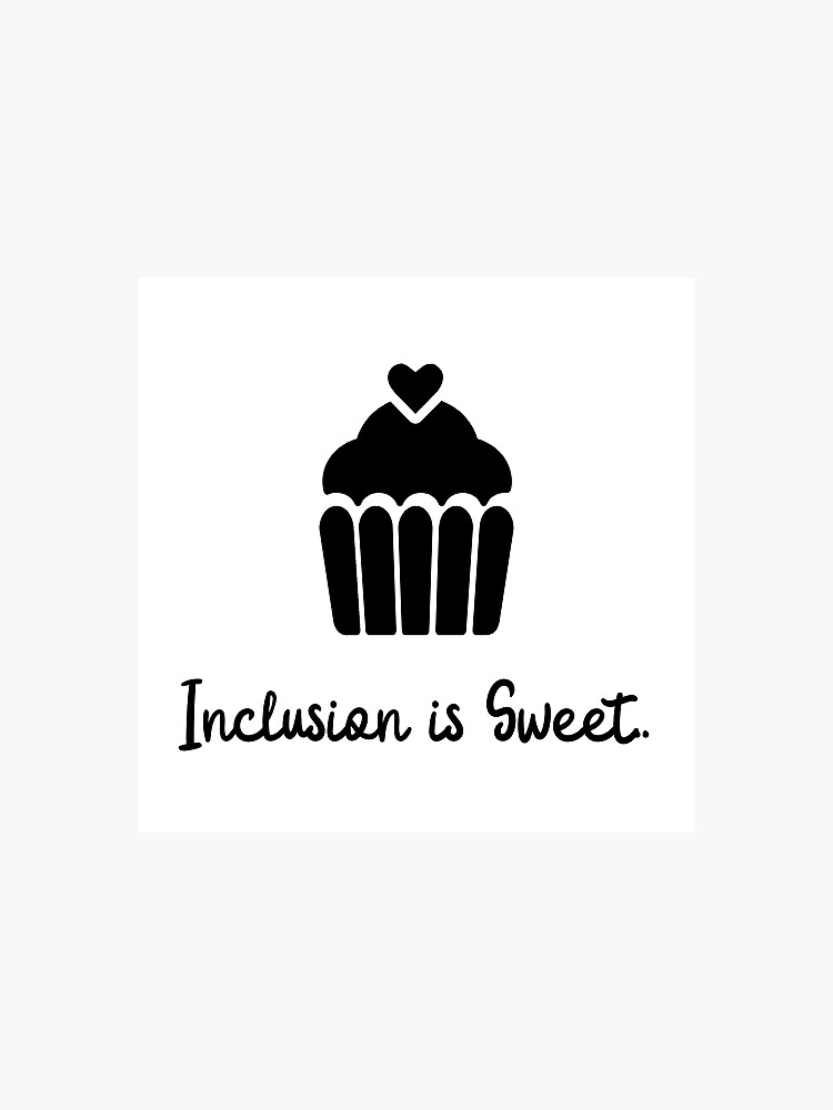 "Inclusion is Sweet" Sticker for Sale by natzcoco | Redbubble