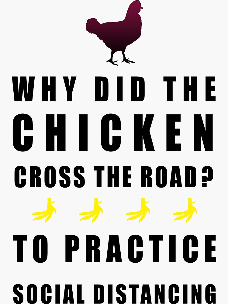 "Why Did The Chicken Cross The Road To Practice Social Distancing ...