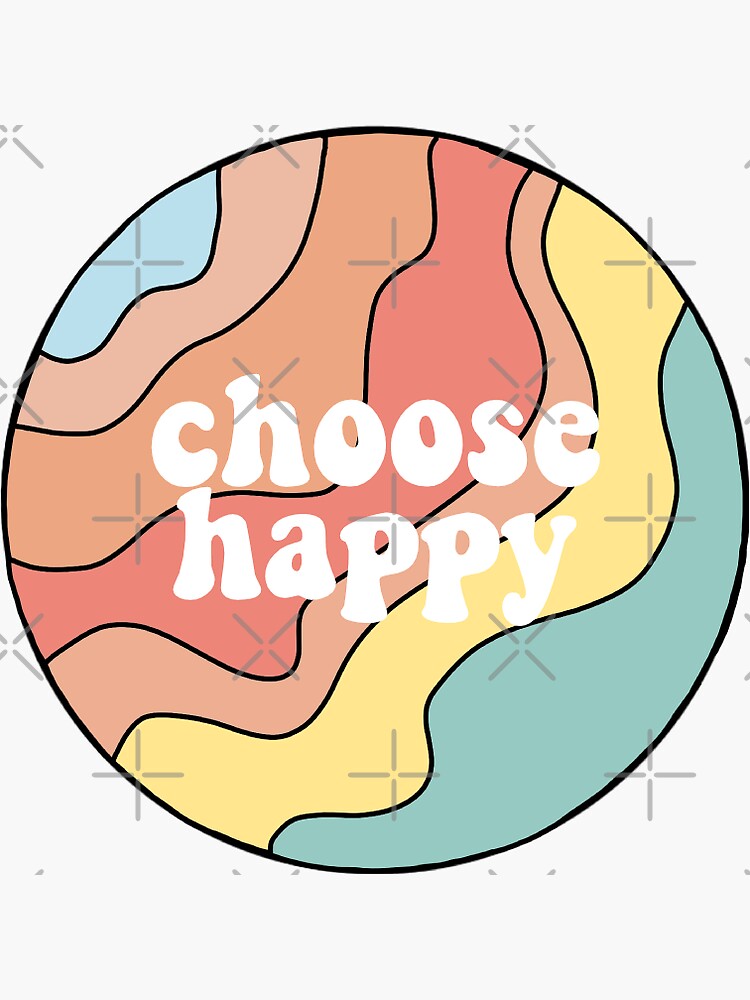 "choose happy " Sticker for Sale by savrose17 | Redbubble