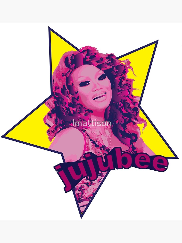 "Jujubee" Poster by lmattison | Redbubble