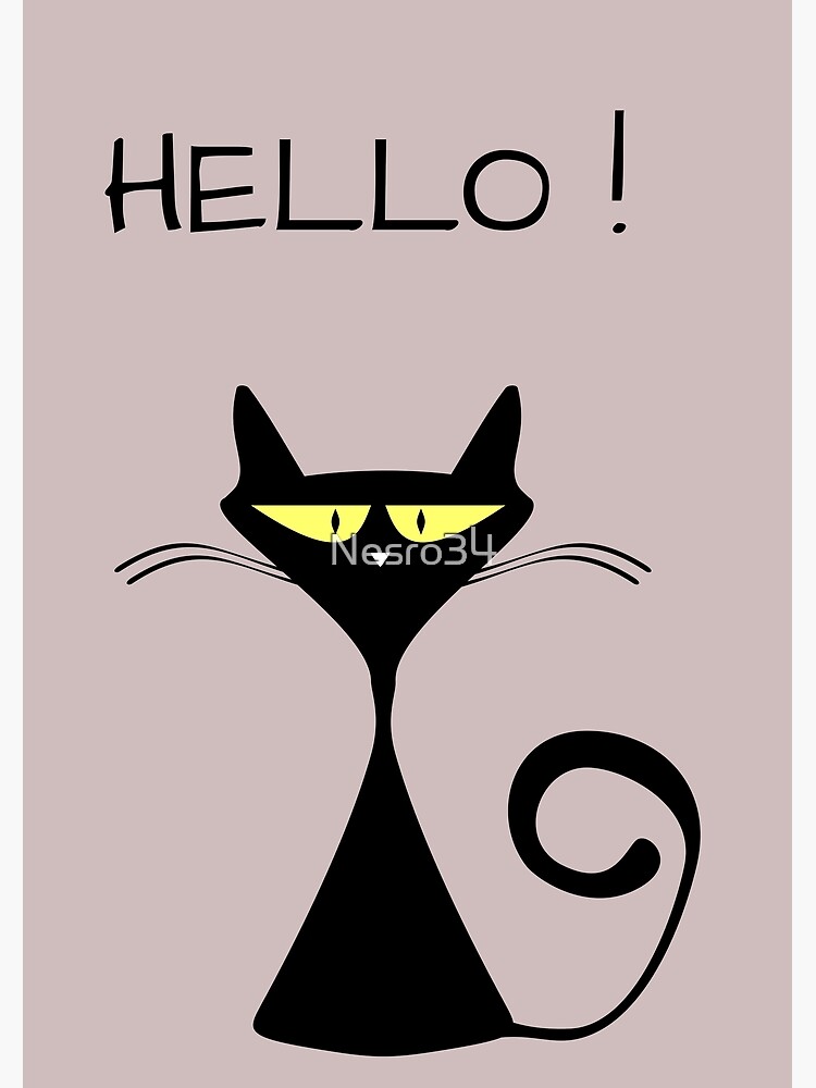"HELLO ! ( cat )" Poster for Sale by Nesro34 | Redbubble