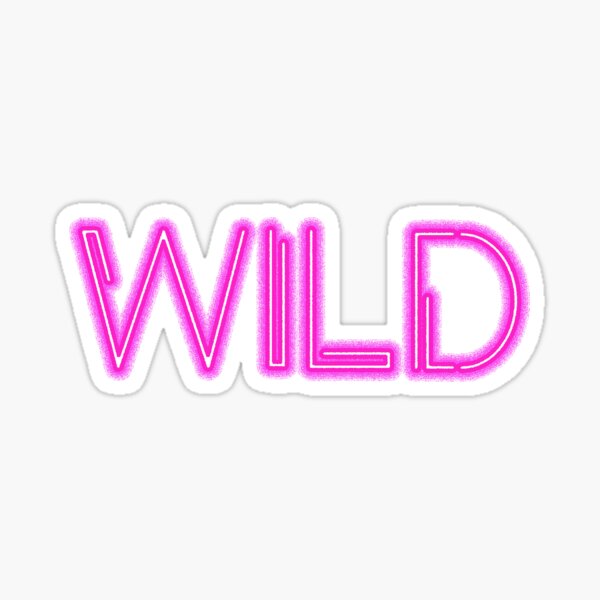 "wild neon sign" Sticker by taypool | Redbubble
