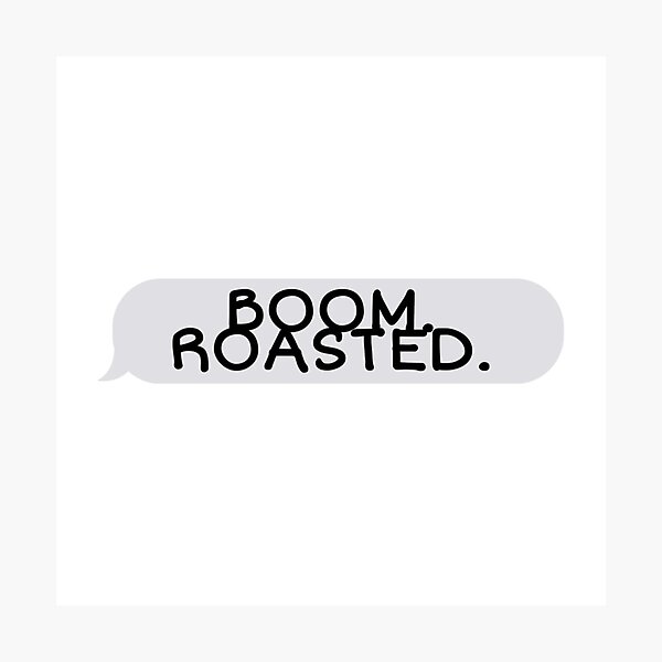 "boom roasted meme" Photographic Print for Sale by biqa | Redbubble