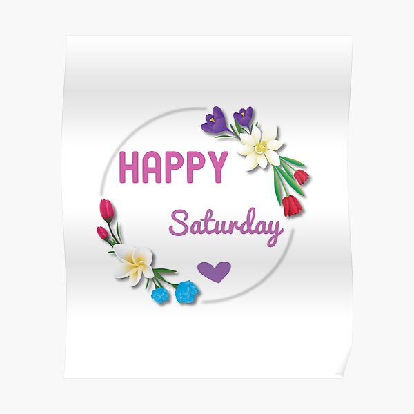 "Happy Saturday" Poster for Sale by Yassineea65 | Redbubble