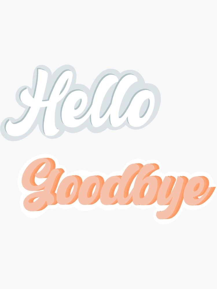 "Hello Goodbye sticker pack" Sticker for Sale by ashleyjohanson | Redbubble