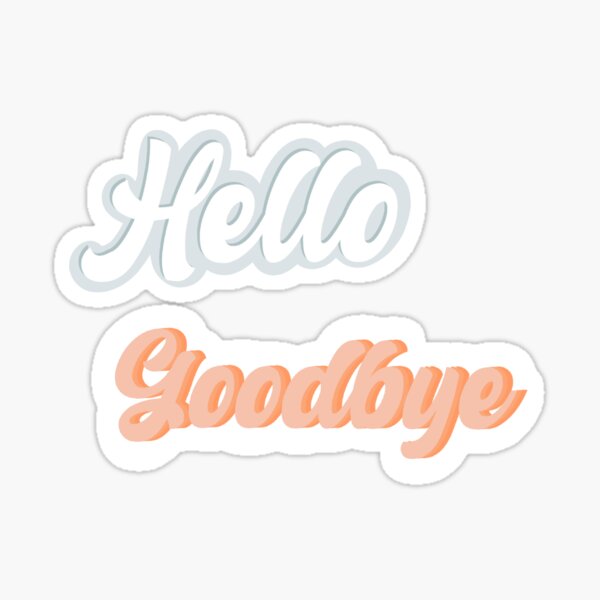 "Hello Goodbye sticker pack" Sticker for Sale by ashleyjohanson | Redbubble