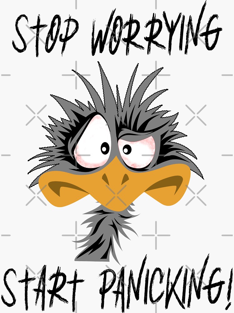 "Stop Worrying Start Panicking! " Sticker for Sale by scrolla | Redbubble