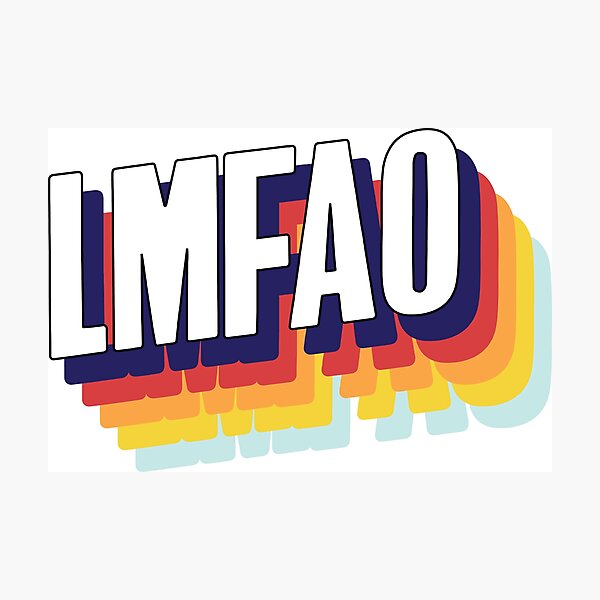 Lmfao Photographic Prints | Redbubble