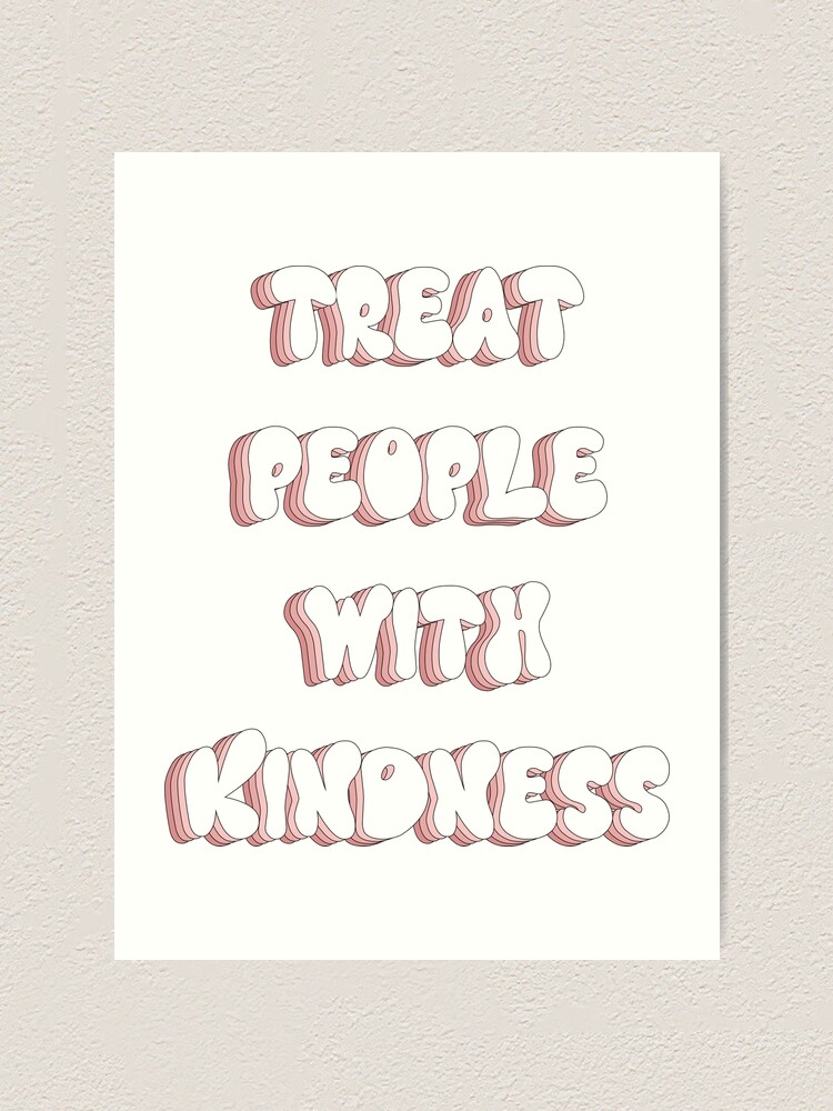 "Treat People With Kindness Harry Styles" Art Print for Sale by ...