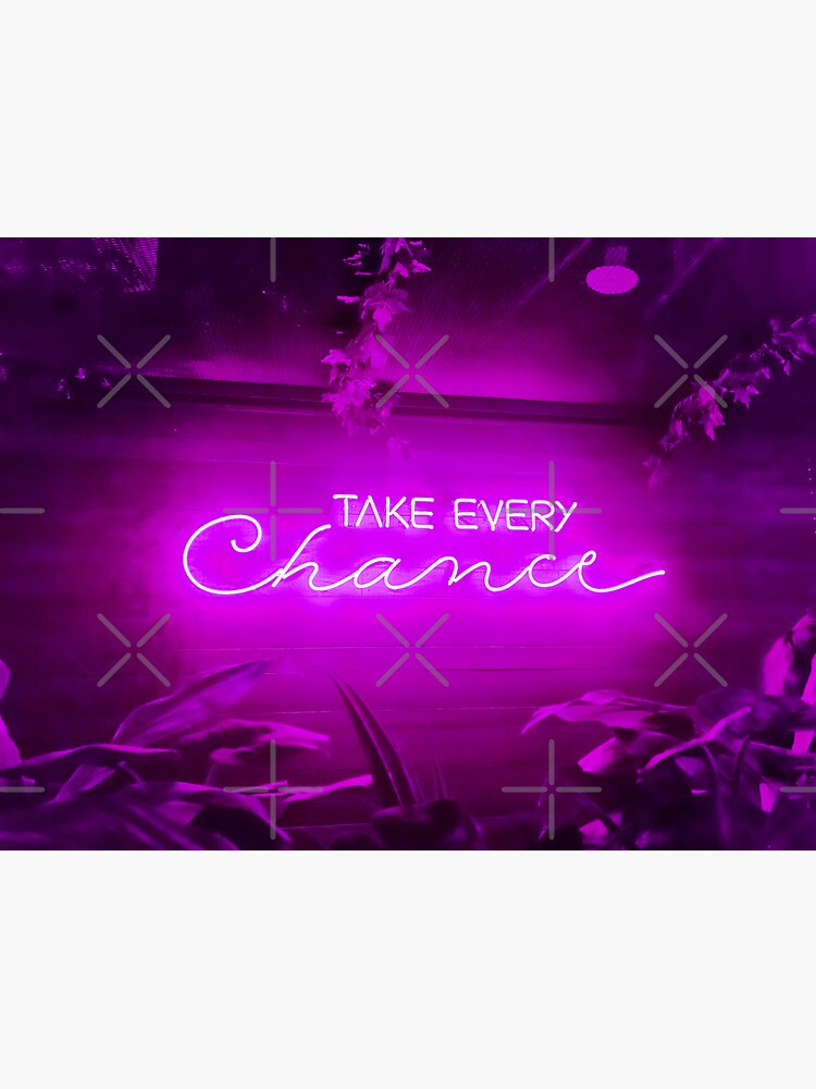 "Take Every Chance Neon Sign Purple" Sticker for Sale by makimade ...