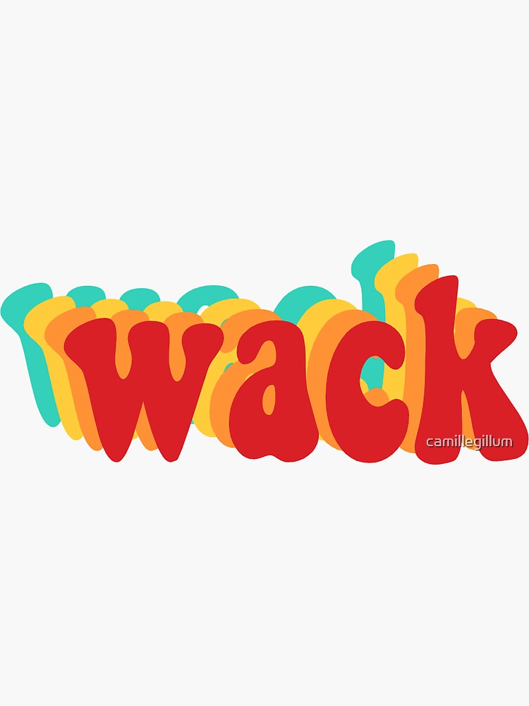 "Wack" Sticker by camillegillum | Redbubble