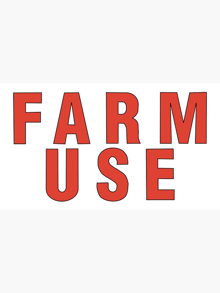 "FARM USE" Sticker for Sale by JustDebateStuff | Redbubble