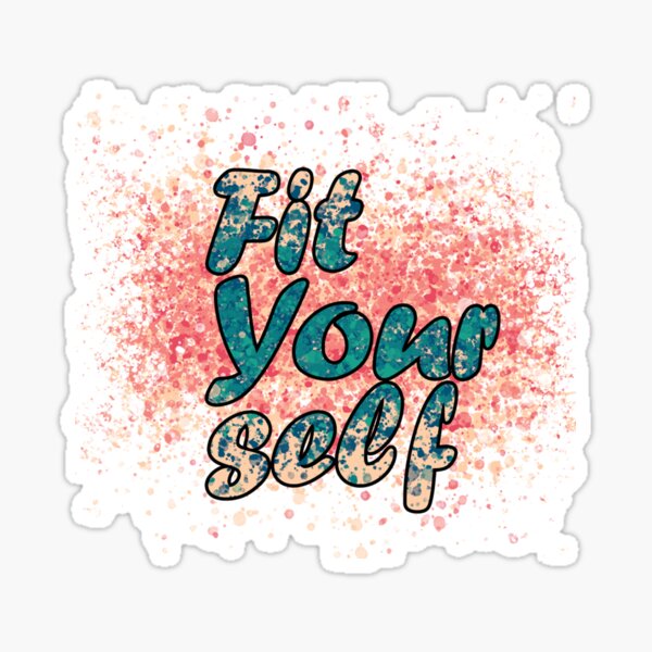 "Fit Your Self, Achieve your Goals!" Sticker for Sale by adsonmatoso ...