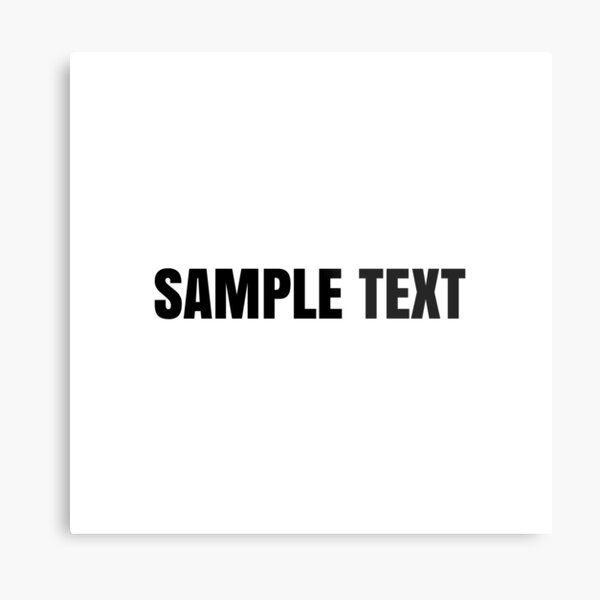 "Sample Text Black Logo" Metal Print by ArtistUpsale | Redbubble