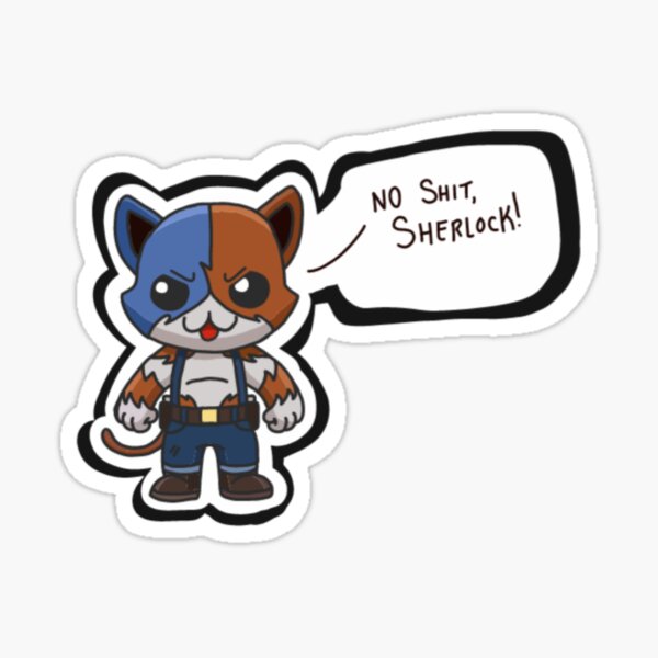 "No Sh*t Sherlock!" Sticker for Sale by KaitynomStudios | Redbubble
