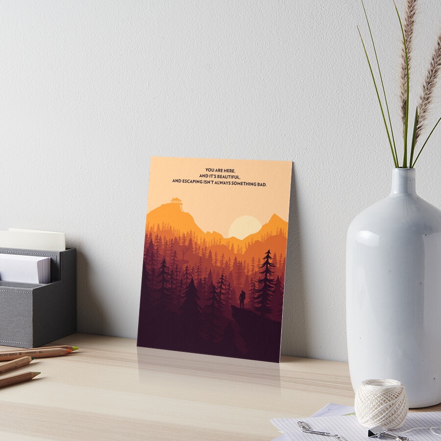 Firewatch Minimalist Quote Poster For Sale By Stibo Redbubble
