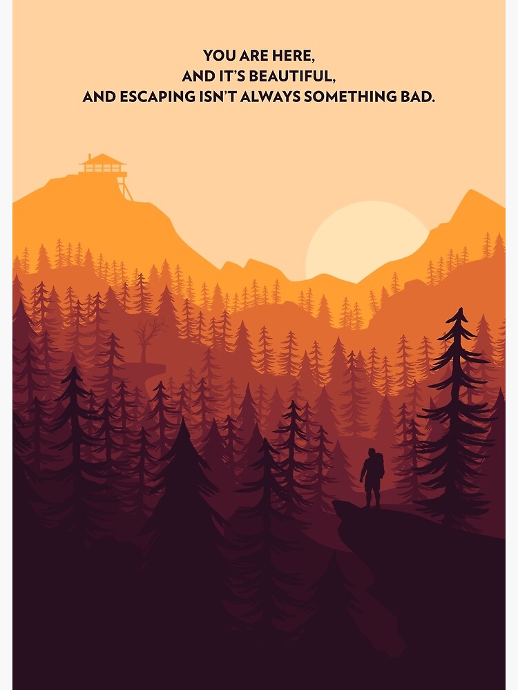 "Firewatch Minimalist Quote" Poster for Sale by Stibo | Redbubble