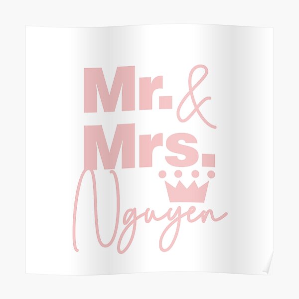 "We are Mr and Mrs Nguyen Lovely Family" Poster for Sale by ...
