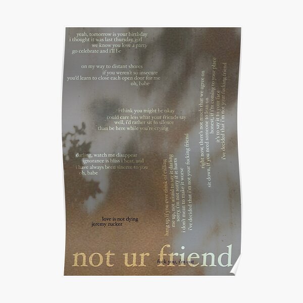 "not ur friend - love is not dying jeremy zucker typographic" Poster ...