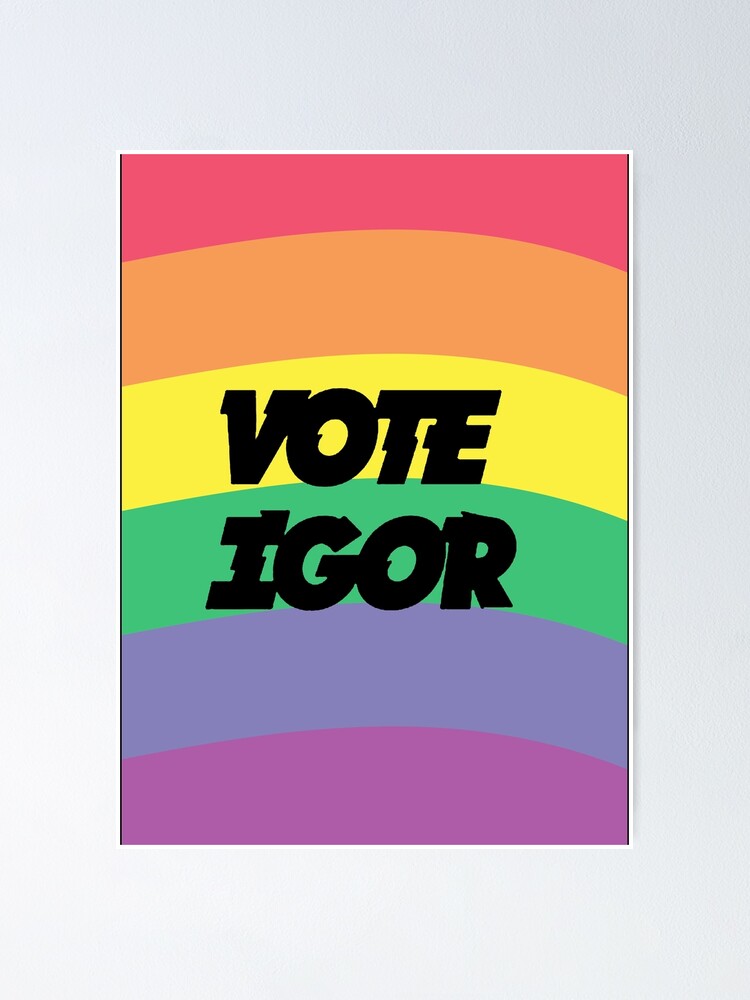 "Vote igor Tyler, the creator colorful nation" Poster by Raseelvm ...
