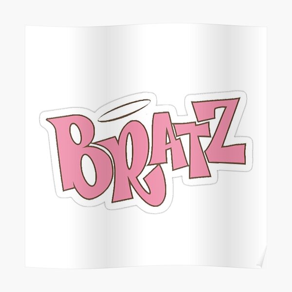 "pink bratz logo" Poster by ellentyrrell | Redbubble