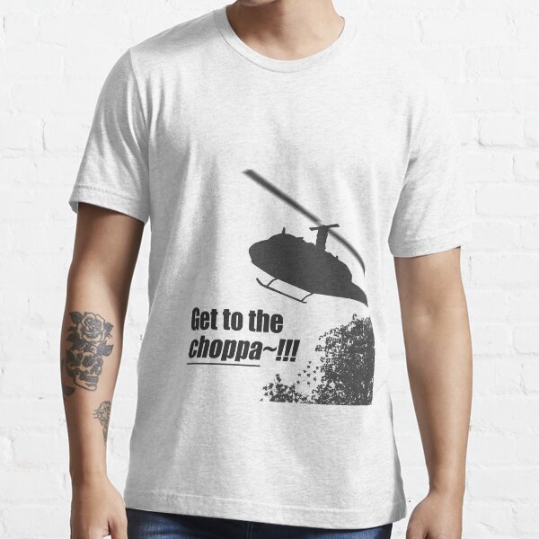 "Quotes and quips - Choppa~ - light" T-shirt by MelisaOngMiQin | Redbubble