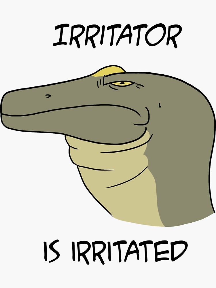 "Irritator is irritated" Sticker for Sale by AlessioCiaffi | Redbubble