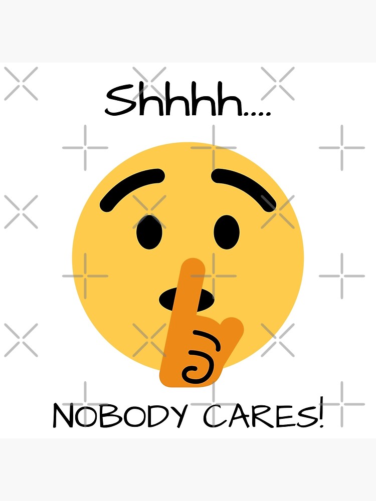 Nobody Cares Emoji Profile For Emoji Fresh