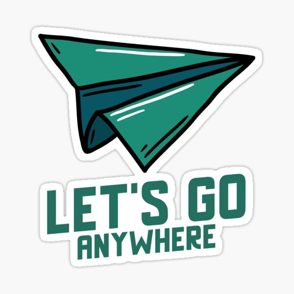 "Lets Go Anywhere" Sticker by SeaVibess | Redbubble