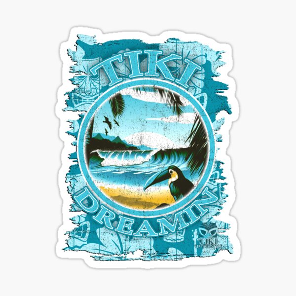 "Tiki Dreamin Lifestyle Merch at the Tiki Bar" Sticker by kieljo ...