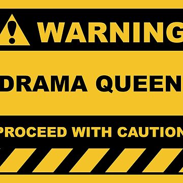 "Funny Human Warning Label / Sign DRAMA QUEEN Sayings Sarcasm Humor ...