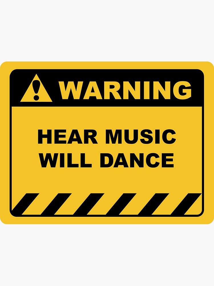 "Funny Human Warning Label / Sign HEAR MUSIC WILL DANCE Sayings Sarcasm ...