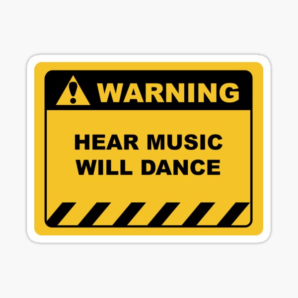 "Funny Human Warning Label / Sign HEAR MUSIC WILL DANCE Sayings Sarcasm ...