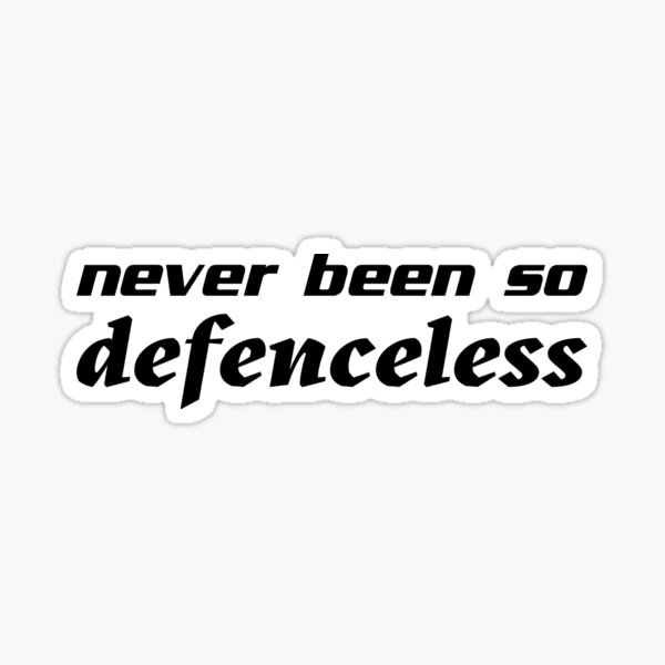 "defenceless" Sticker by mdcreations | Redbubble