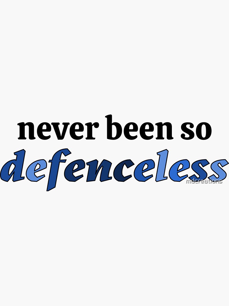 "Defenceless" Sticker by mdcreations | Redbubble