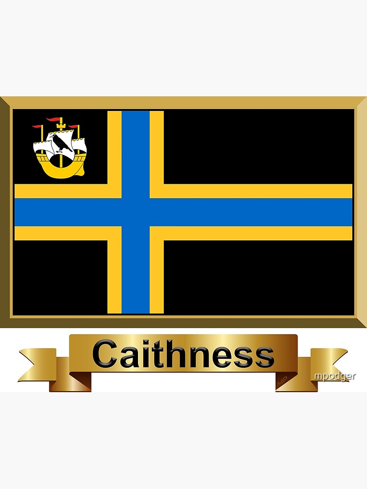 "Caithness Flag Gifts, Stickers & Products (N)" Poster by mpodger ...