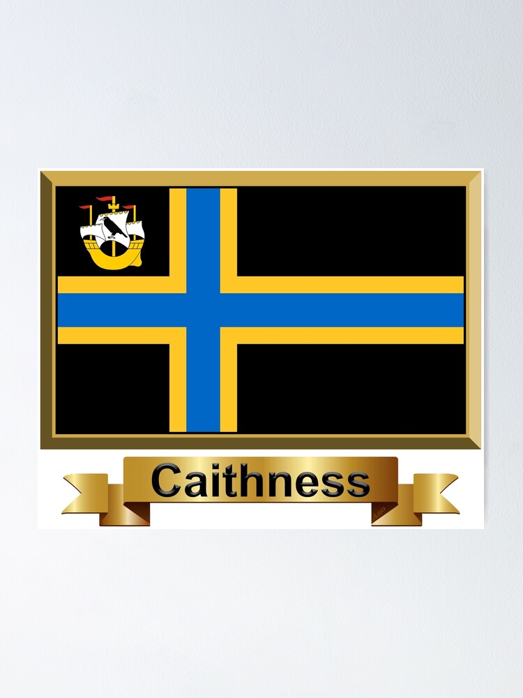 "Caithness Flag Gifts, Stickers & Products (N)" Poster by mpodger ...