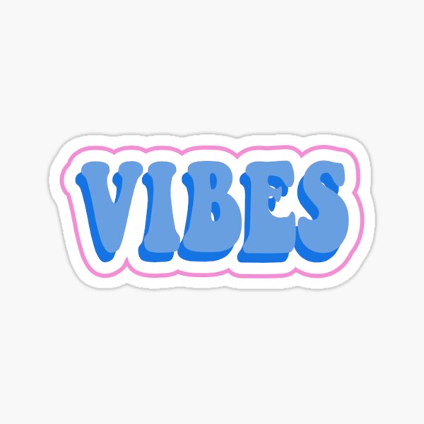 "Vibes" Sticker for Sale by SOcreateCo | Redbubble