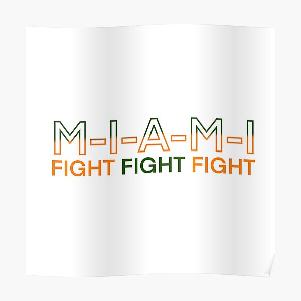"University of Miami Fight Song Ombre" Poster by CanesGirl | Redbubble