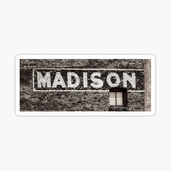 "Madison Sign BW - Madison, Wisconsin" Sticker for Sale by ralser ...
