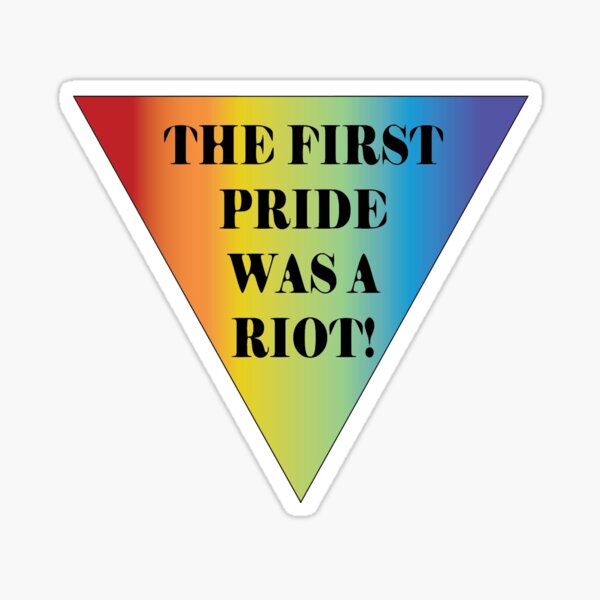 "the first pride was a riot sticker - rainbow" Sticker for Sale by ...