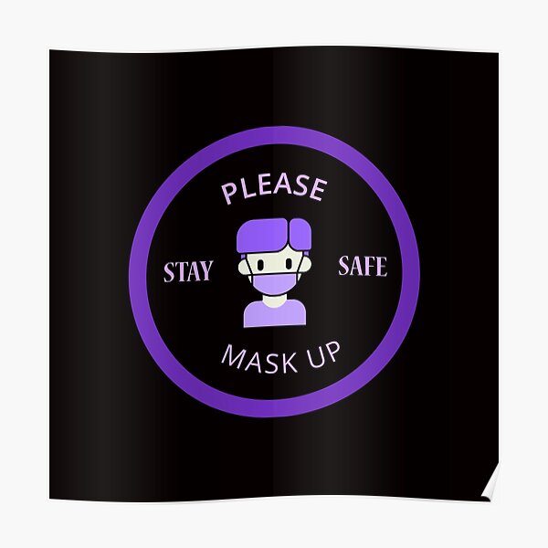 "Mask Up for Safety" Poster by Designsxalex | Redbubble