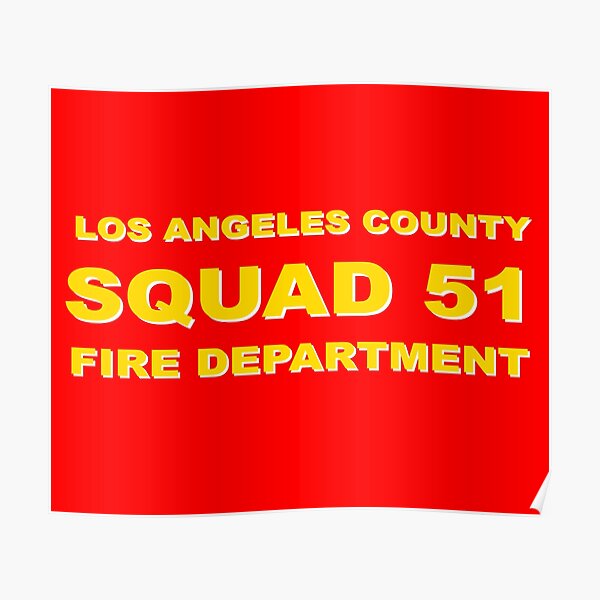 "Los Angeles County Fire Department Squad 51" Poster by firegroundology ...