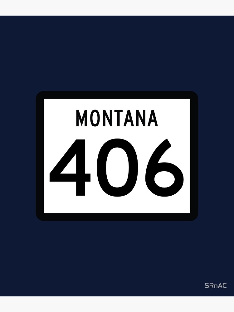 "Montana State Route 406 (Area Code 406)" Poster for Sale by SRnAC ...