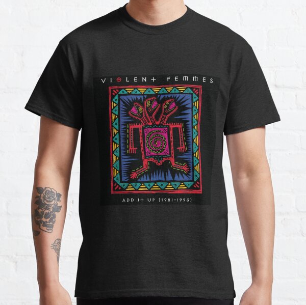 Violent Femmes T-Shirts | Redbubble