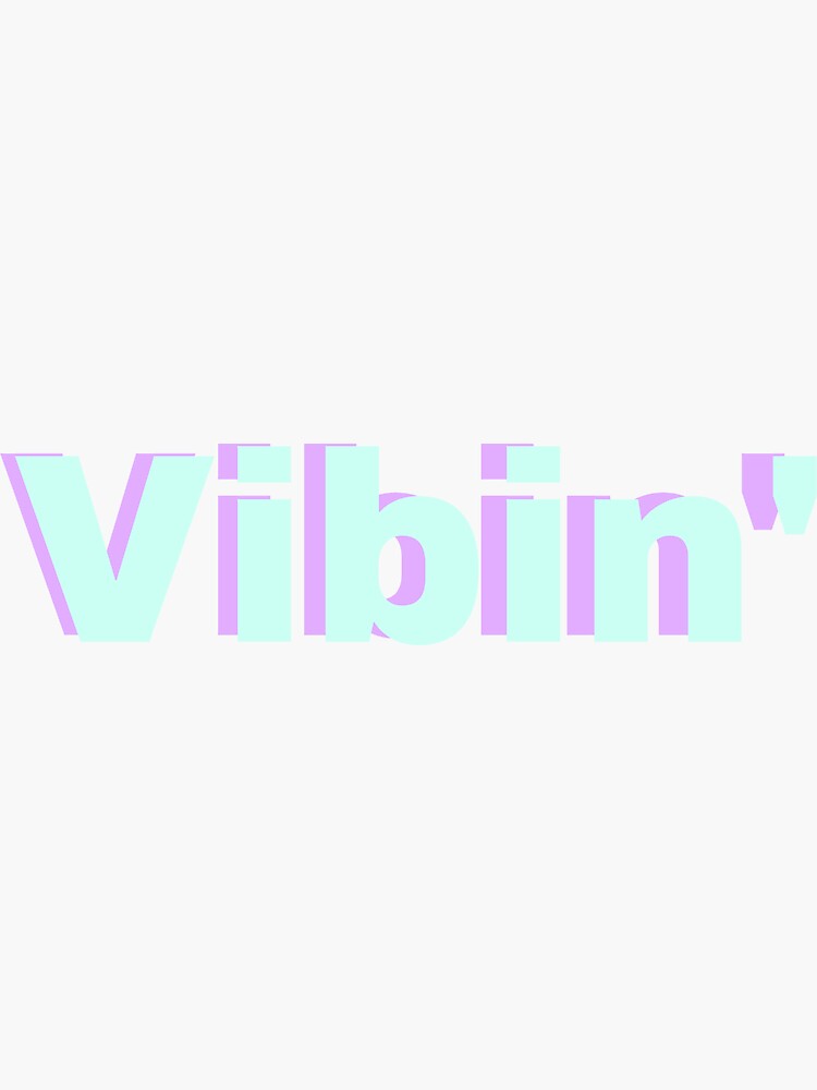 "vibin sticker" Sticker for Sale by smilinsummer | Redbubble