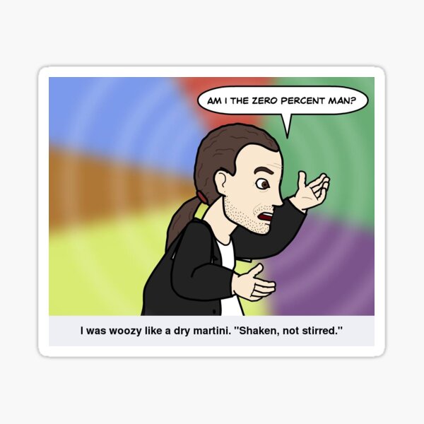 ""Shaken, not stirred."" Sticker for Sale by NILZERO-Project | Redbubble