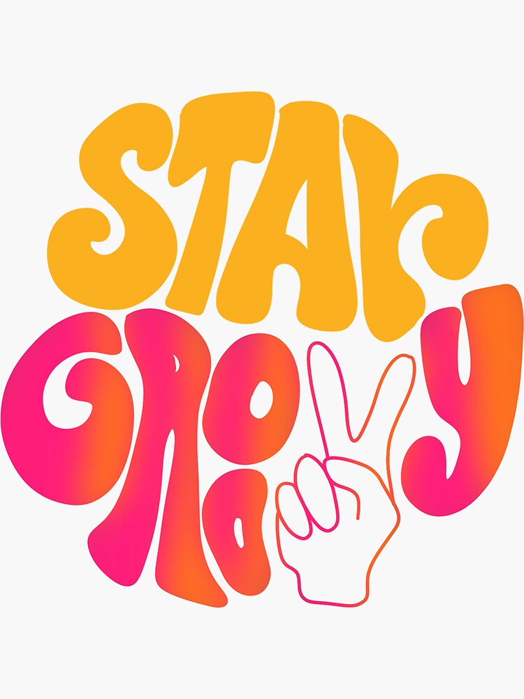 "stay groovy" Sticker for Sale by ECstickers2 | Redbubble